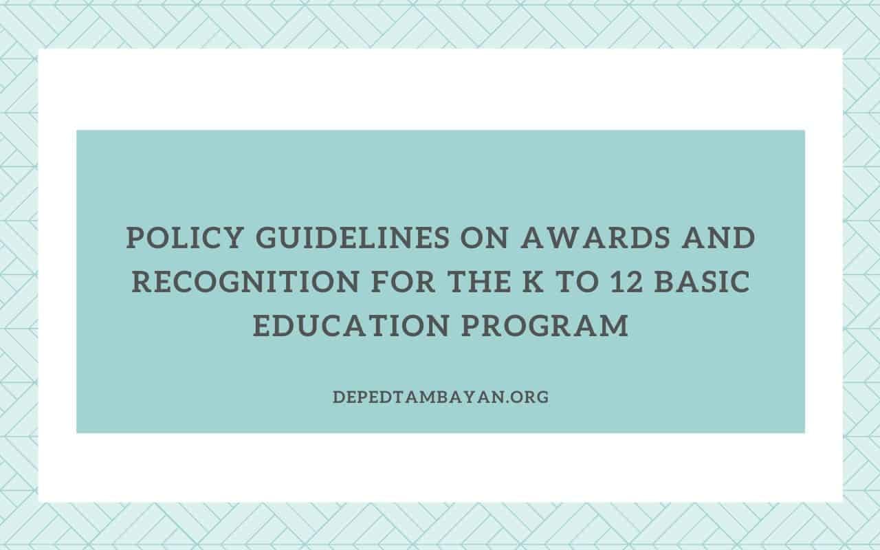 Policy Guidelines On Awards And Recognition For The K To 12 Basic ...