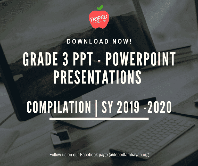 GRADE 3 Powerpoint Presentations | 3rd Quarter GRADE 3 Powerpoint Presentations | 3rd Quarter