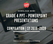 GRADE 4 PPT Powerpoint Presentations SY 2019 2020