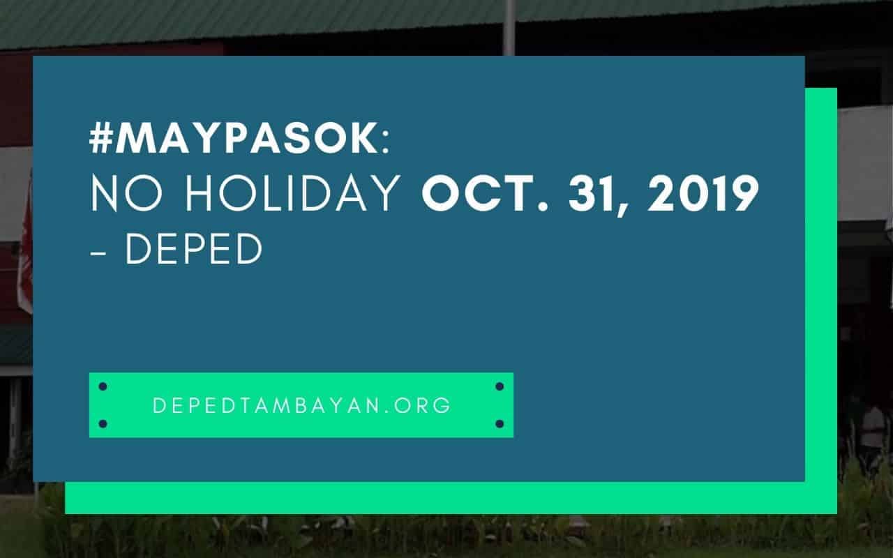 #MAYPASOK: NO holiday Oct. 31, 2019 -DepEd