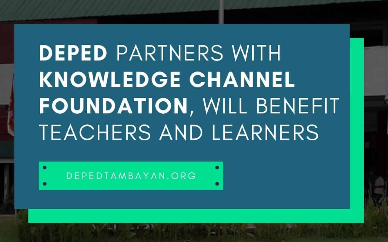 DepEd partners with Knowledge Channel Foundation, will benefit teachers ...