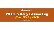 WEEK 5 Daily Lesson Log Quarter 4 Feb 17 21 2020 