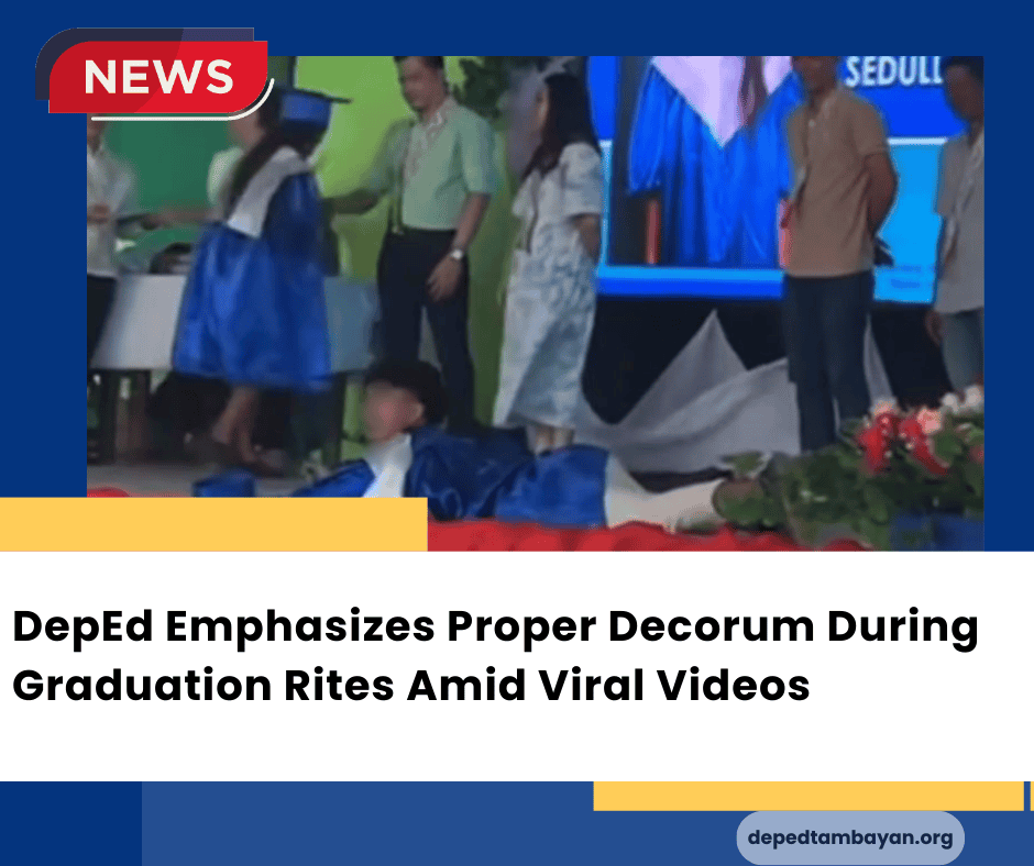 DepEd Emphasizes Proper Decorum During Graduation Rites Amid Viral Videos